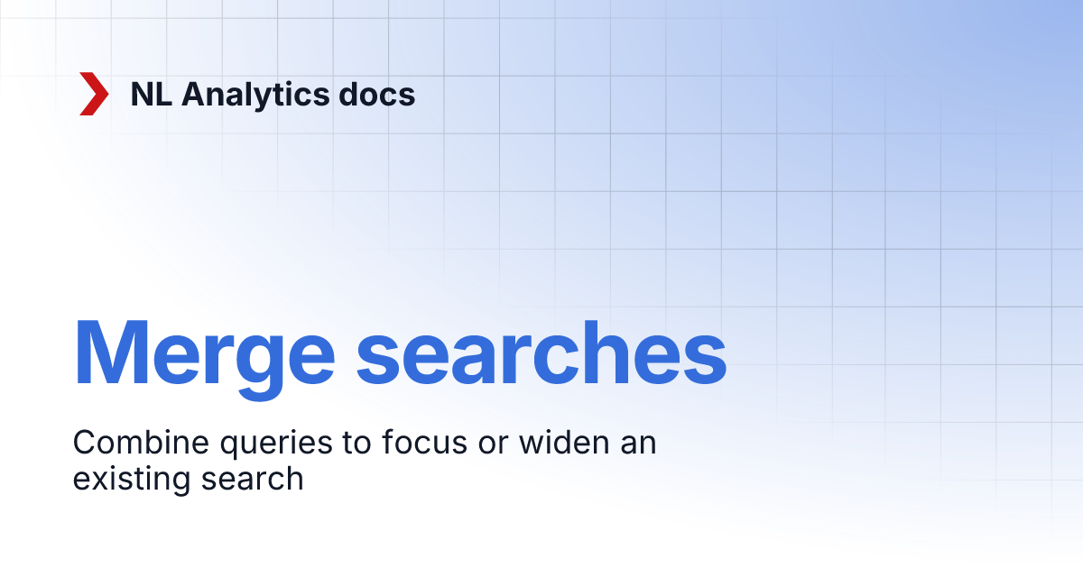 Merge searches | NL Analytics docs